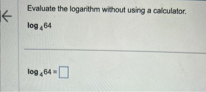 Solved Evaluate the logarithm without using a calculator. | Chegg.com