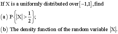 Solved If X is a uniformly distributed over[-1, 1] ,find p{ | Chegg.com
