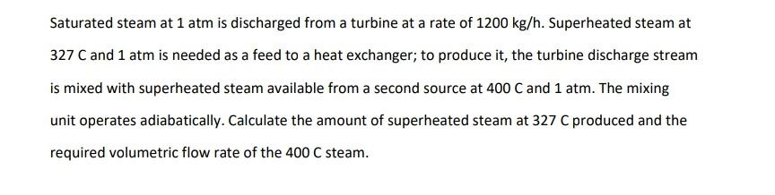 Solved Saturated steam at 1 atm is discharged from a turbine | Chegg.com