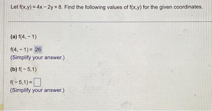 Solved Let f(x,y)=4x−2y+8. Find the following values of | Chegg.com