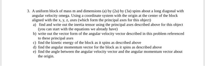 Solved 3. A uniform block of mass m and dimensions (a) by | Chegg.com