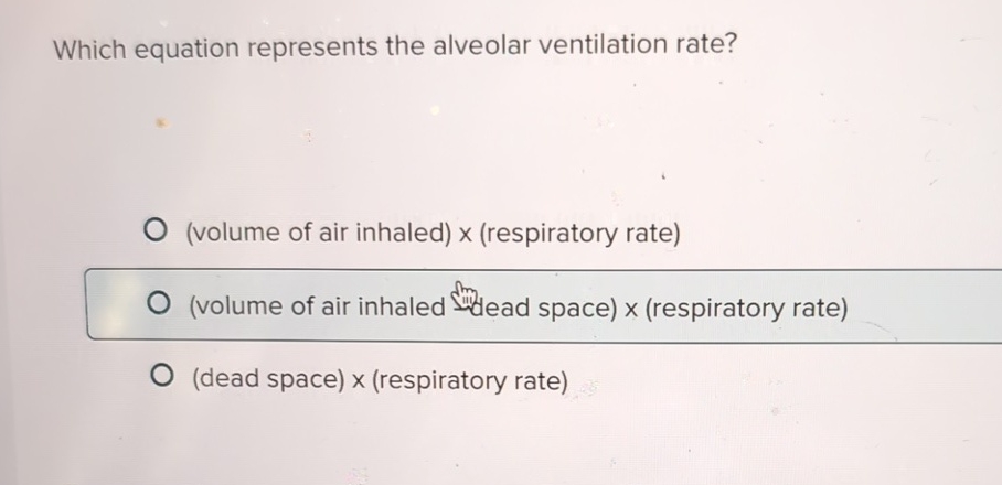 Solved Which equation represents the alveolar ventilation | Chegg.com