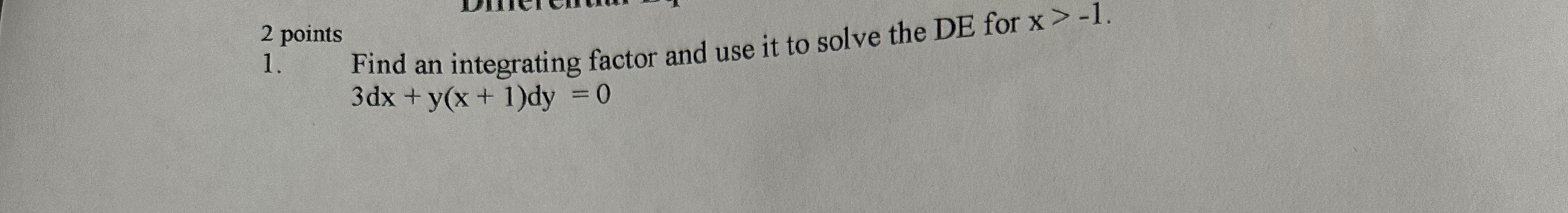 Solved 2 ﻿pointsFind an integrating factor and use it to | Chegg.com