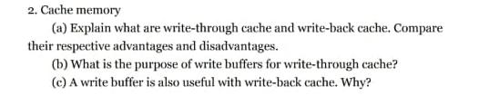 Solved Cache memory(a) ﻿Explain what are write-through cache | Chegg.com