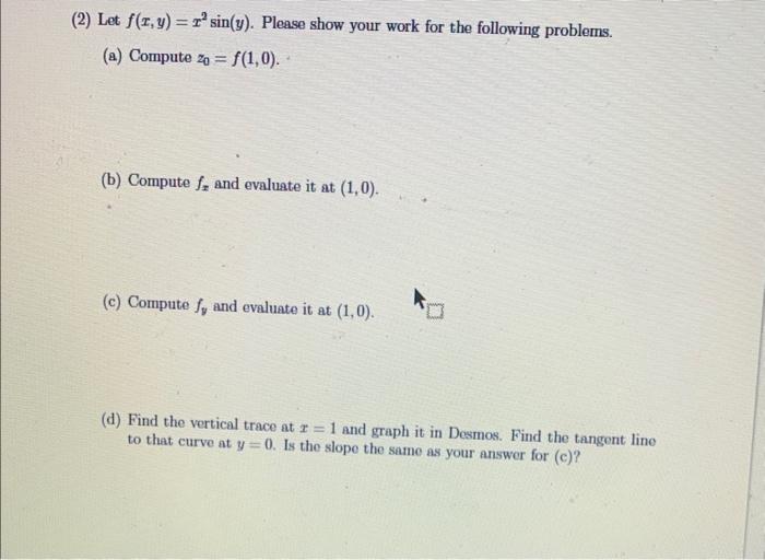Solved (2) Let f(x,y)=x2sin(y). Please show your work for | Chegg.com