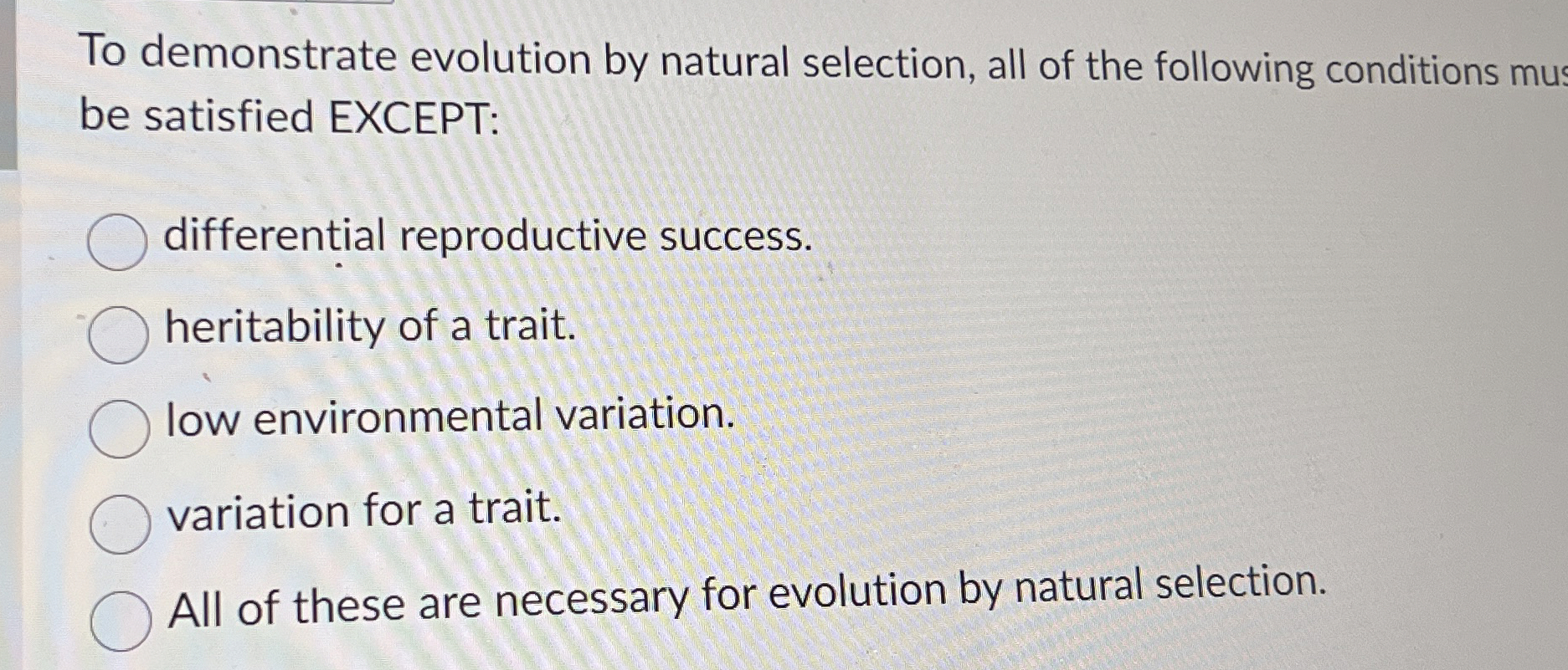 Solved To demonstrate evolution by natural selection, all of | Chegg.com