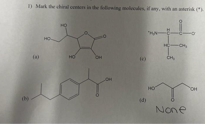 Solved 1) Mark the chiral centers in the following | Chegg.com