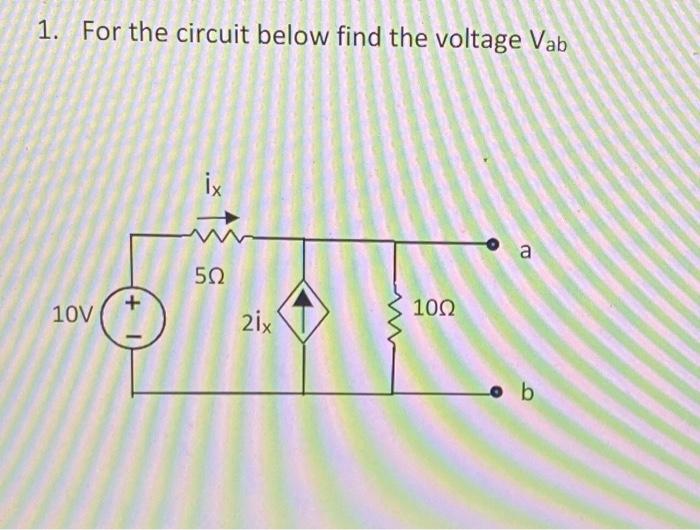 Solved 1. For the circuit below find the voltage Vab | Chegg.com