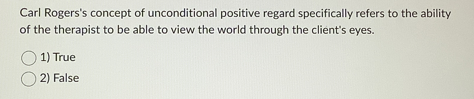Solved Carl Rogers's concept of unconditional positive | Chegg.com