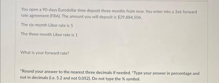 Solved You open a 90-days Eurodollar time deposit three | Chegg.com