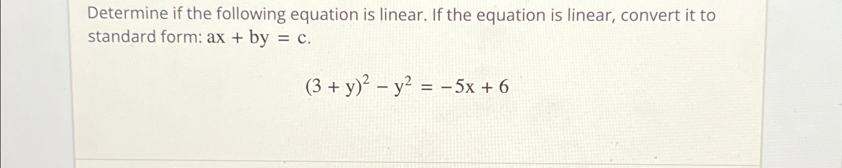 Solved Determine if the following equation is linear. If the | Chegg.com