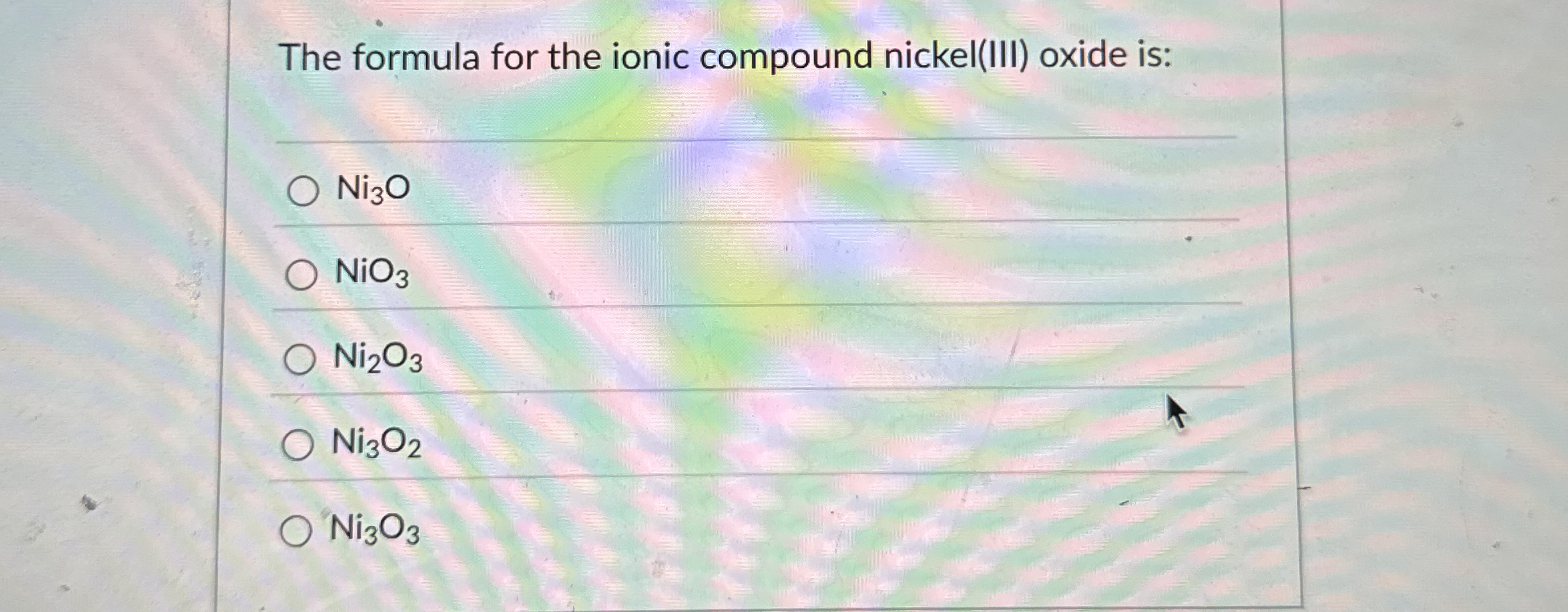 Solved The formula for the ionic compound nickel(III) ﻿oxide | Chegg.com