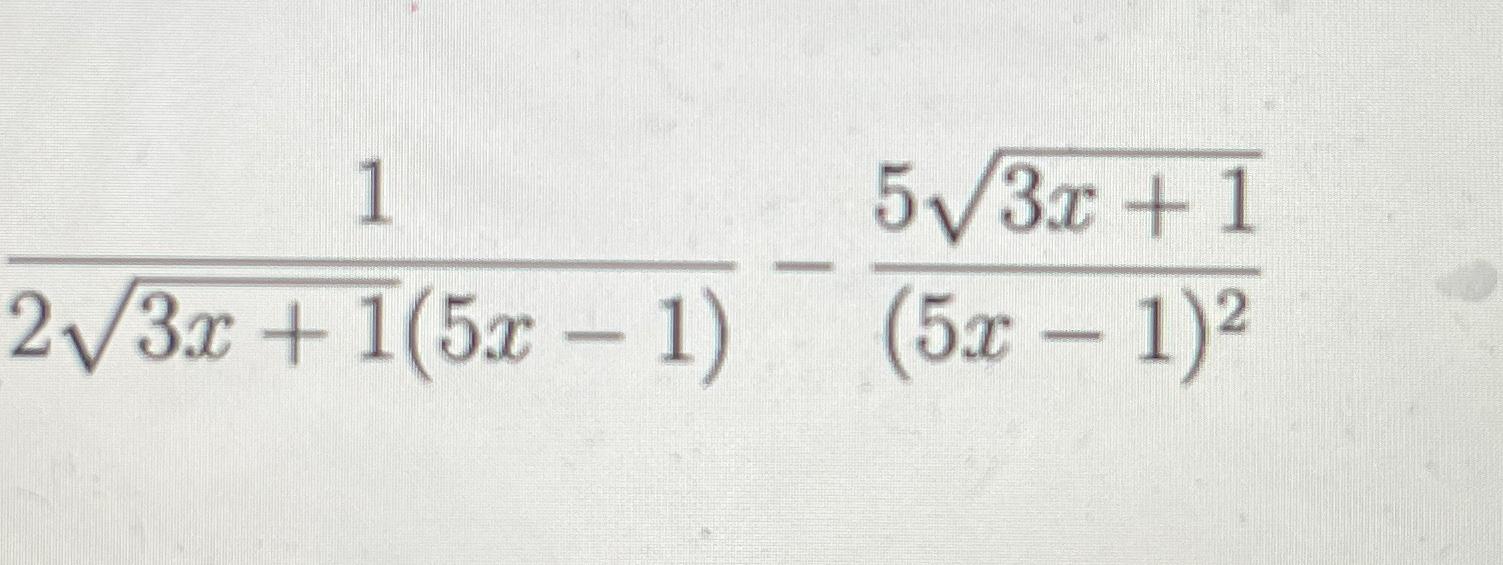 Solved 123x+12(5x-1)-53x+12(5x-1)2 | Chegg.com