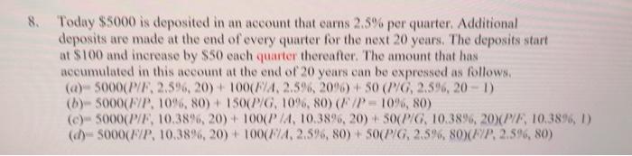 Solved 8. Today $5000 is deposited in an account that earns | Chegg.com