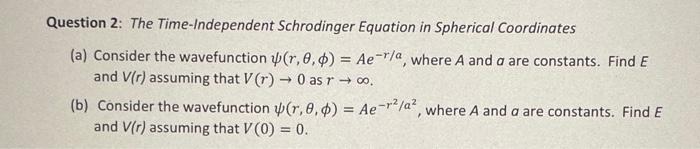 Solved Question 2: The Time-Independent Schrodinger Equation | Chegg.com