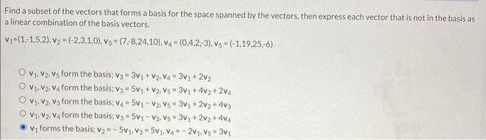 Solved Find a subset of the vectors that forms a basis for | Chegg.com