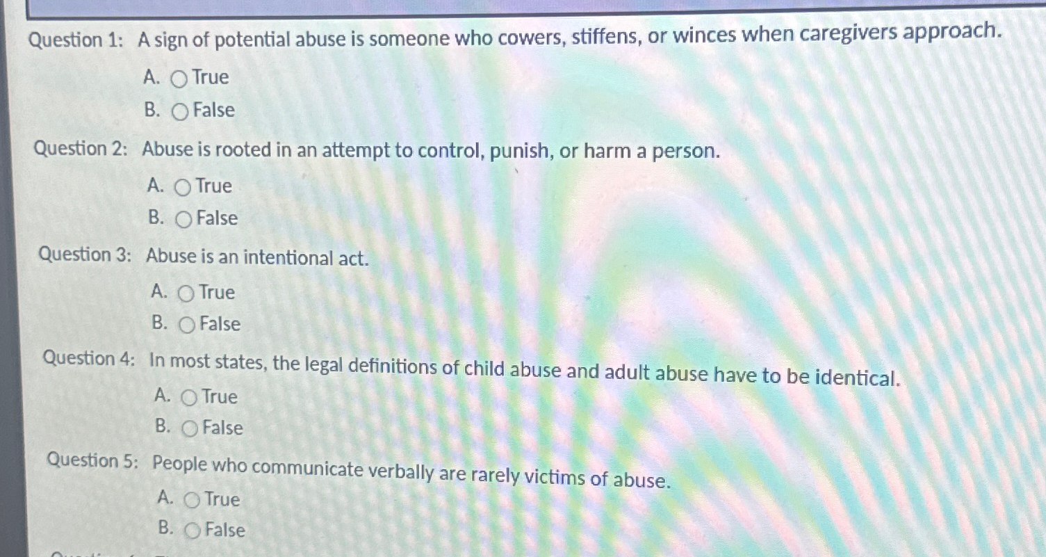 Solved Question 1: A sign of potential abuse is someone who | Chegg.com