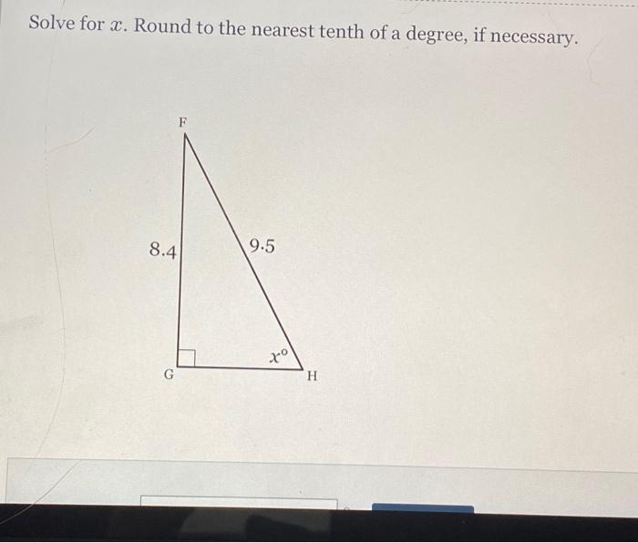 Solved Solve for x. Round to the nearest tenth of a degree, | Chegg.com