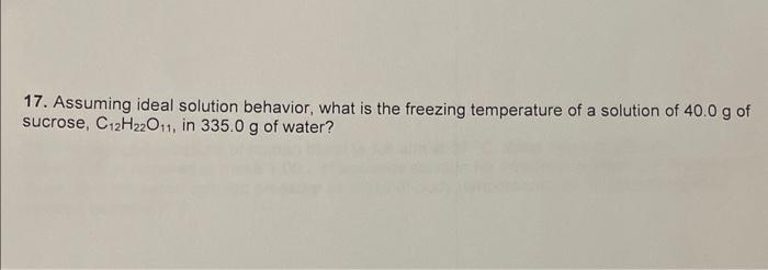 Solved 17. Assuming ideal solution behavior, what is the | Chegg.com