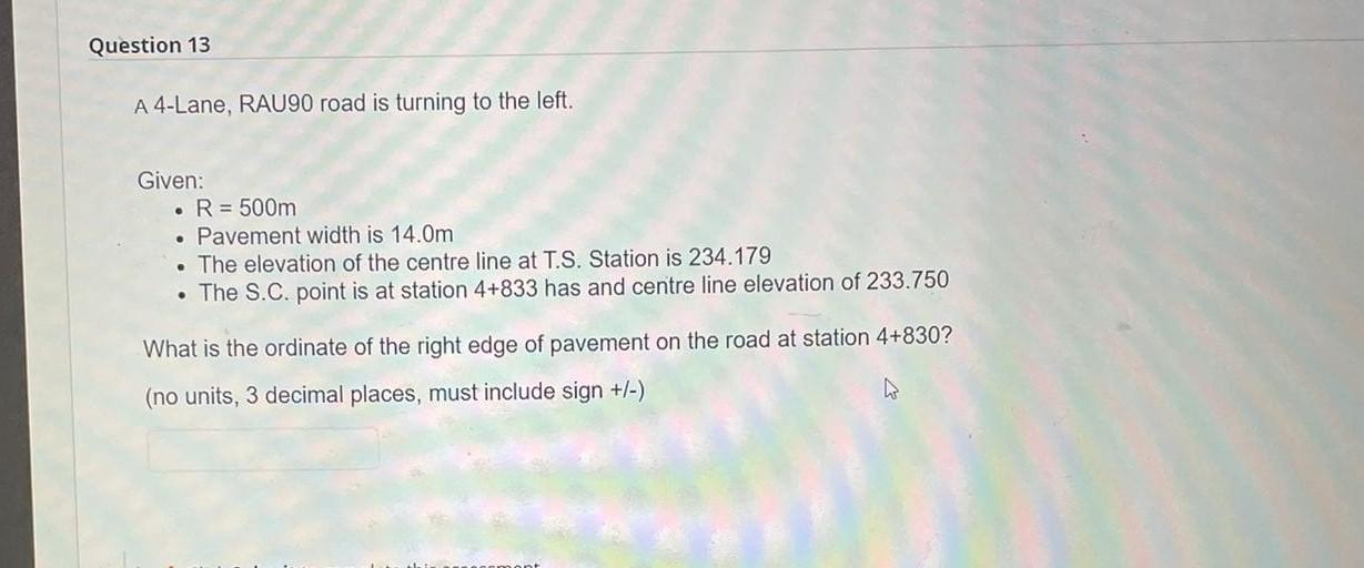Solved A 4-Lane, RAU90 road is turning to the left. Given: - | Chegg.com