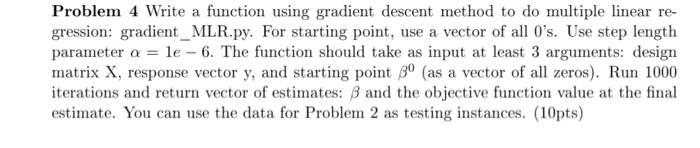 Solved Problem 4 Write a function using gradient descent | Chegg.com