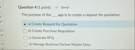 Solved Question 4 (1 ﻿point) ﻿SavedThe purpose of the q, | Chegg.com