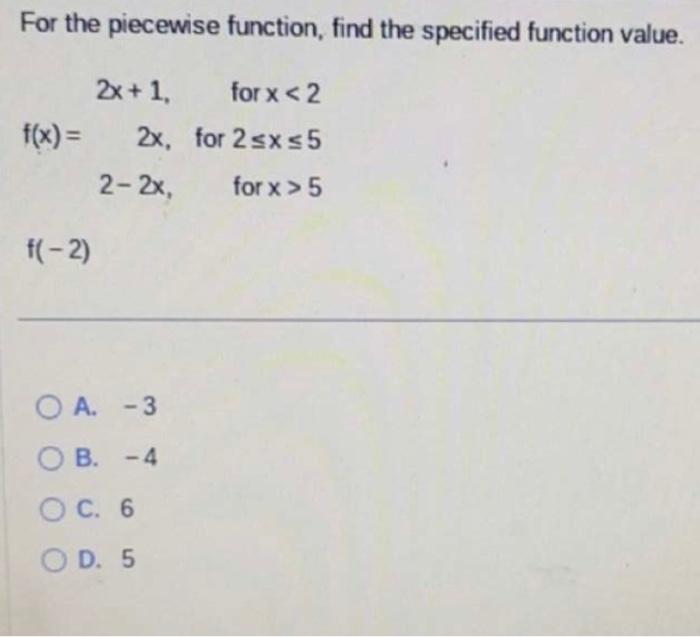 Solved For the piecewise function, find the specified | Chegg.com