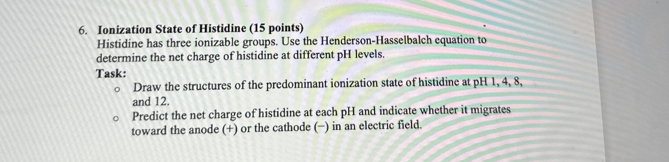 Solved Ionization State of Histidine Histidine has three | Chegg.com