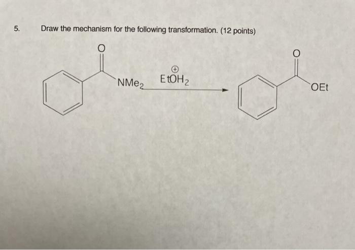 Solved 5. Draw the mechanism for the following | Chegg.com