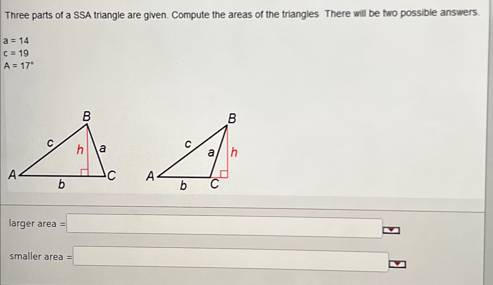 Solved Three parts of a SSA triangle are given. Compute the | Chegg.com