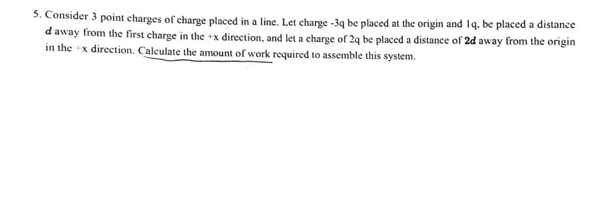 Solved Consider 3 ﻿point charges of charge placed in a line. | Chegg.com