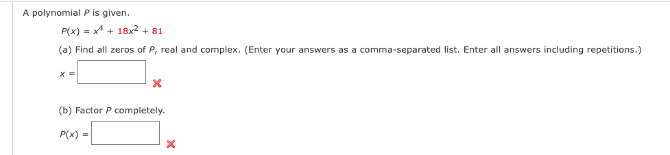 Solved A polynomial P ﻿is given.P(x)=x4+18x2+81(a) ﻿Find all | Chegg.com