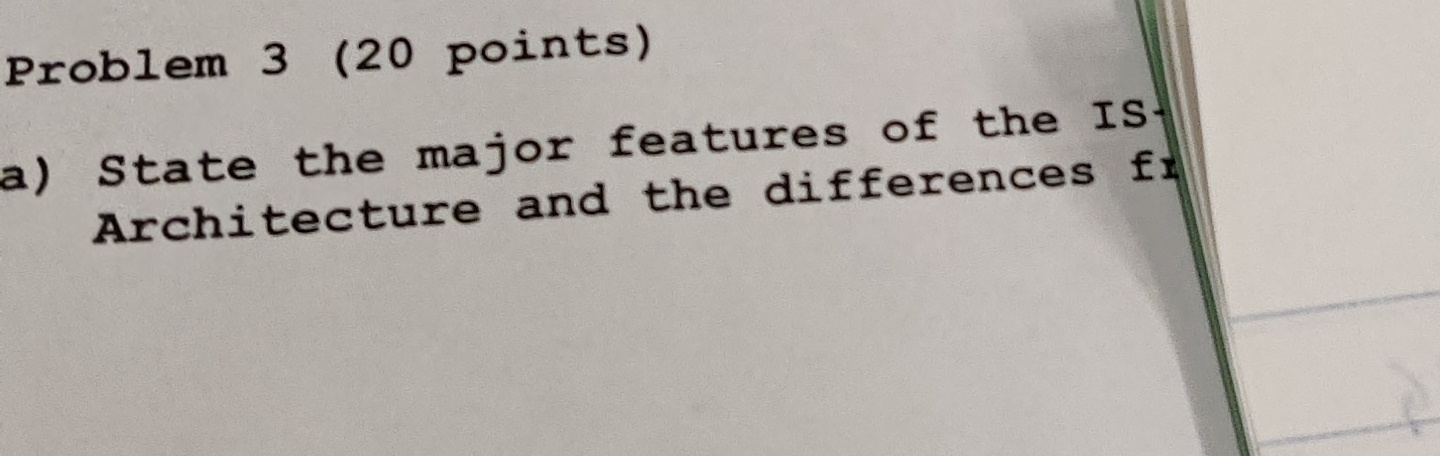 Solved Problem 3 (20 ﻿points)a) ﻿State the major features of | Chegg.com