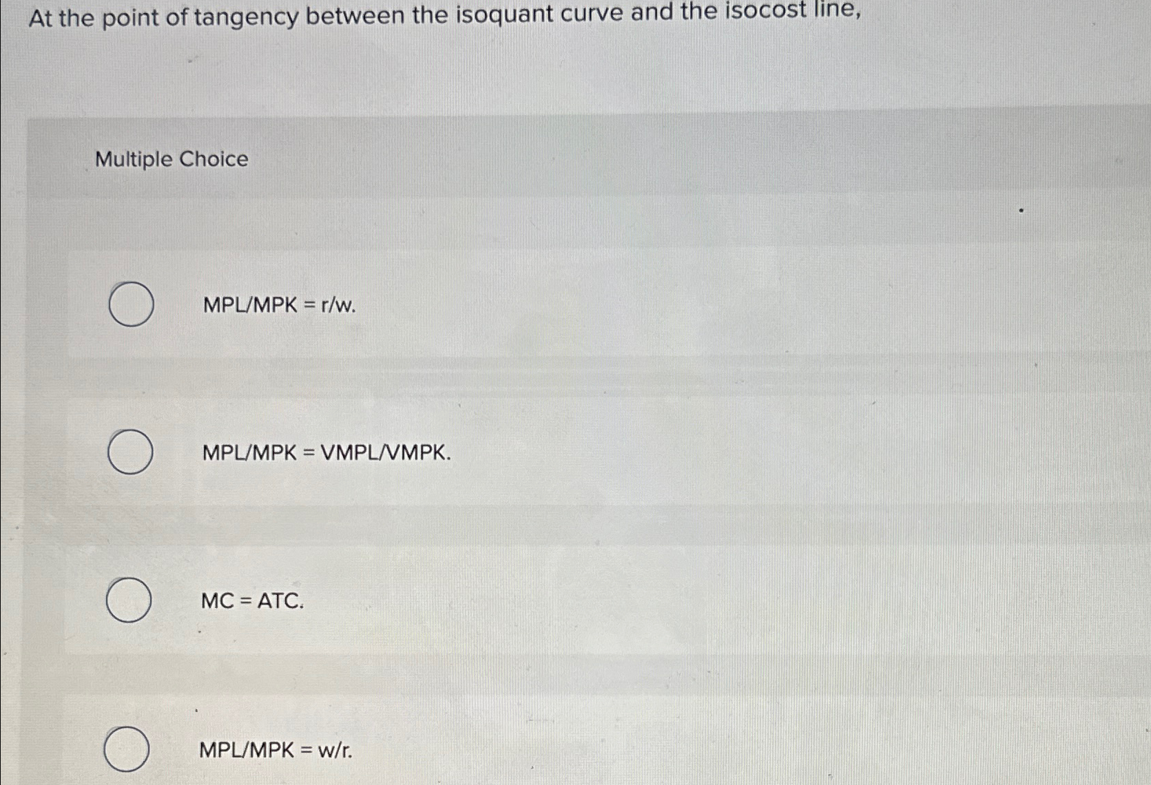 Solved At the point of tangency between the isoquant curve | Chegg.com