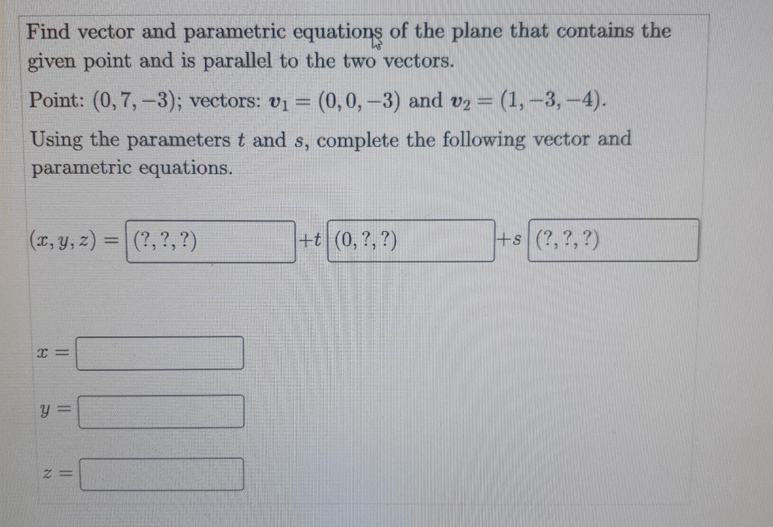 Solved Find vector and parametric equations of the plane | Chegg.com
