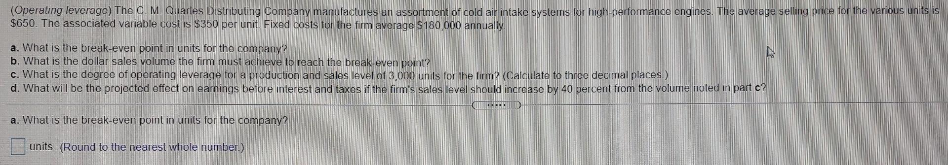 Solved (Operating leverage) The C. M. Quarles Distributing | Chegg.com