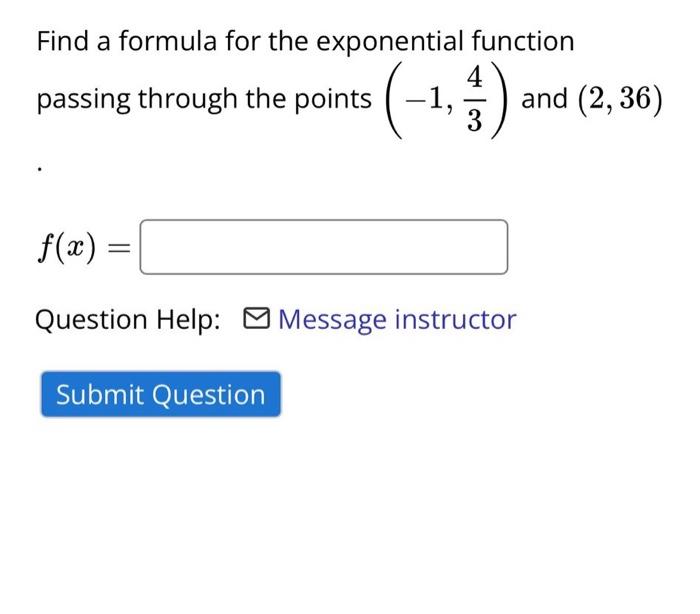 Solved Find a formula for the exponential function passing | Chegg.com