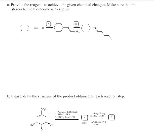 a. ﻿Provide the reagents to achieve the given | Chegg.com