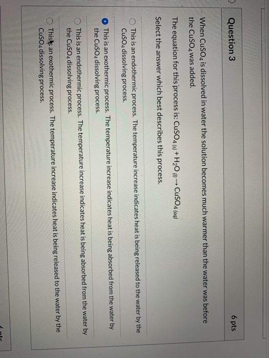 Solved Question 3 6 pts When CuSO4 is dissolved in water the | Chegg.com