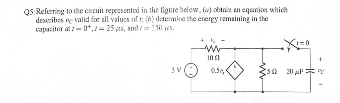 Solved Q5: Referring to the circuit represented in the | Chegg.com