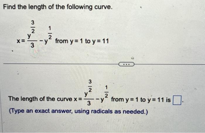 Solved Find the length of the following curve. x=3y23−y21 | Chegg.com