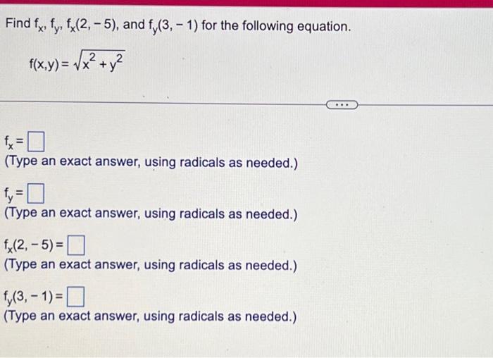 Solved Find fx,fy,fx(2,−5), and fy(3,−1) for the following | Chegg.com