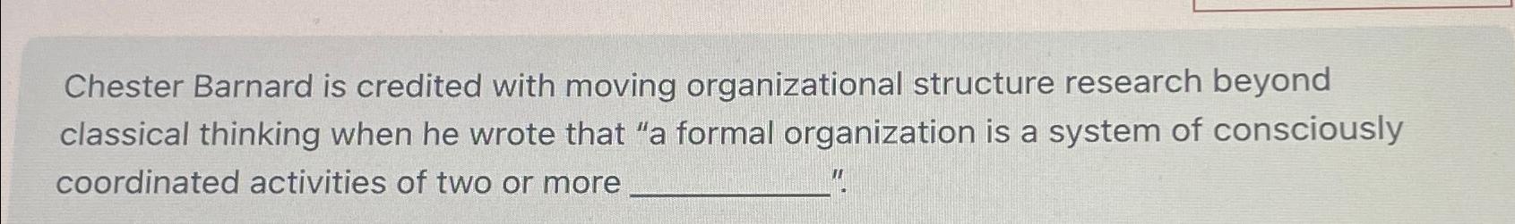 Solved Chester Barnard is credited with moving | Chegg.com