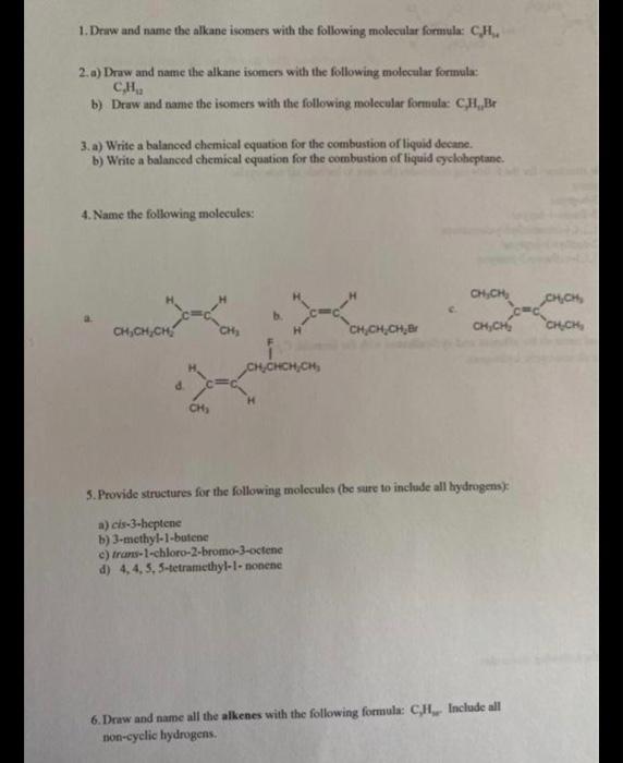 Solved 1. Draw and name the alkane isomers with the | Chegg.com
