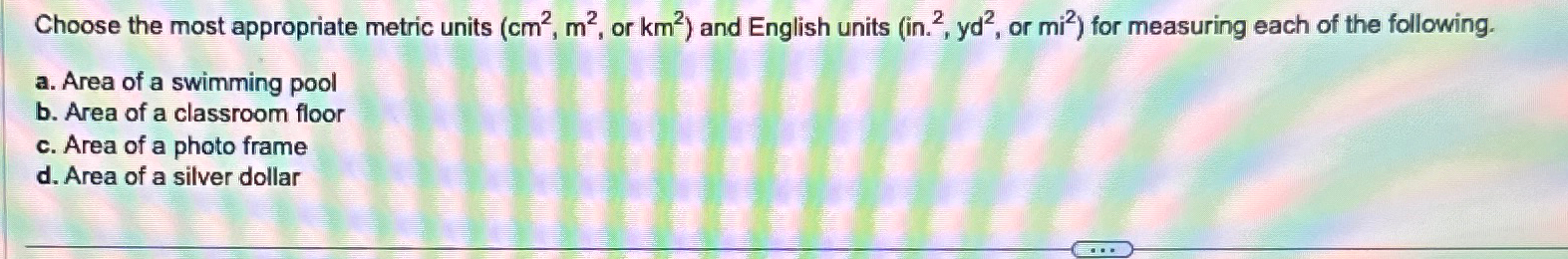 Solved Choose the most appropriate metric units , ﻿or (:km2} | Chegg.com