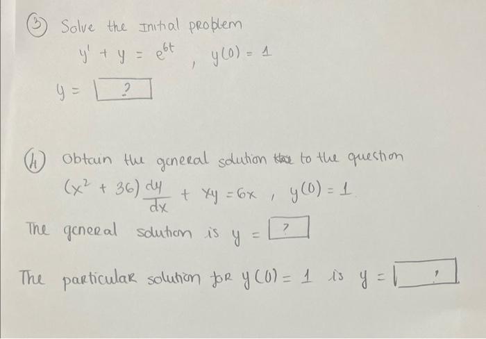 Solved (3) Solve the Initial proplem y=y′+y=e6t,y(0)=1 (4) | Chegg.com