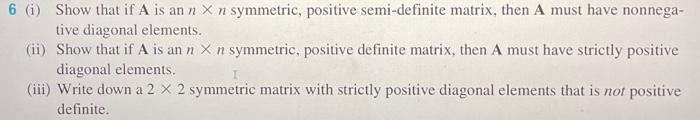 Solved (i) Show that if A is an n×n symmetric, positive | Chegg.com
