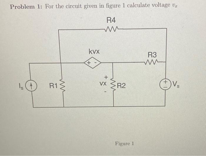 Solved Problem 1: For the circuit given in figure 1 | Chegg.com