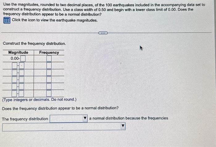 Solved Earthquake Magnitudes Does the frequency | Chegg.com