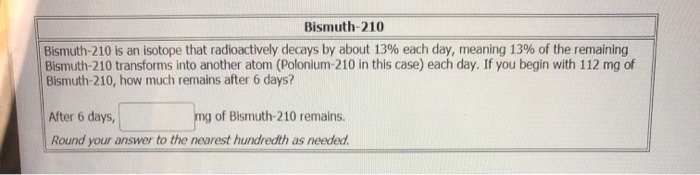 Solved Bismuth-210 Bismuth-210 is an isotope that | Chegg.com